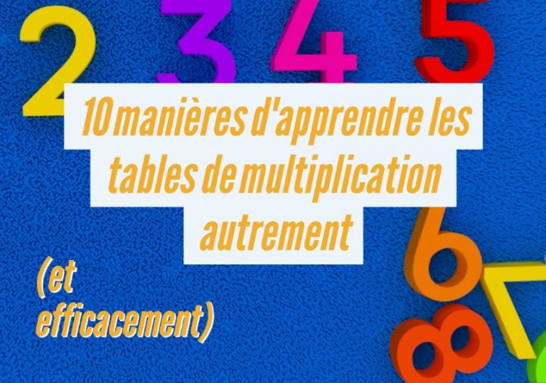 10 manières d'apprendre les tables de multiplication autrement