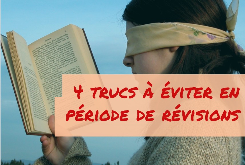 4 trucs à éviter en période de révisions (collégiens, lycéens, étudiants)