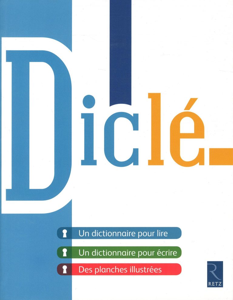 Diclé : un dictionnaire d'un autre genre pour lire mais aussi écrire ...