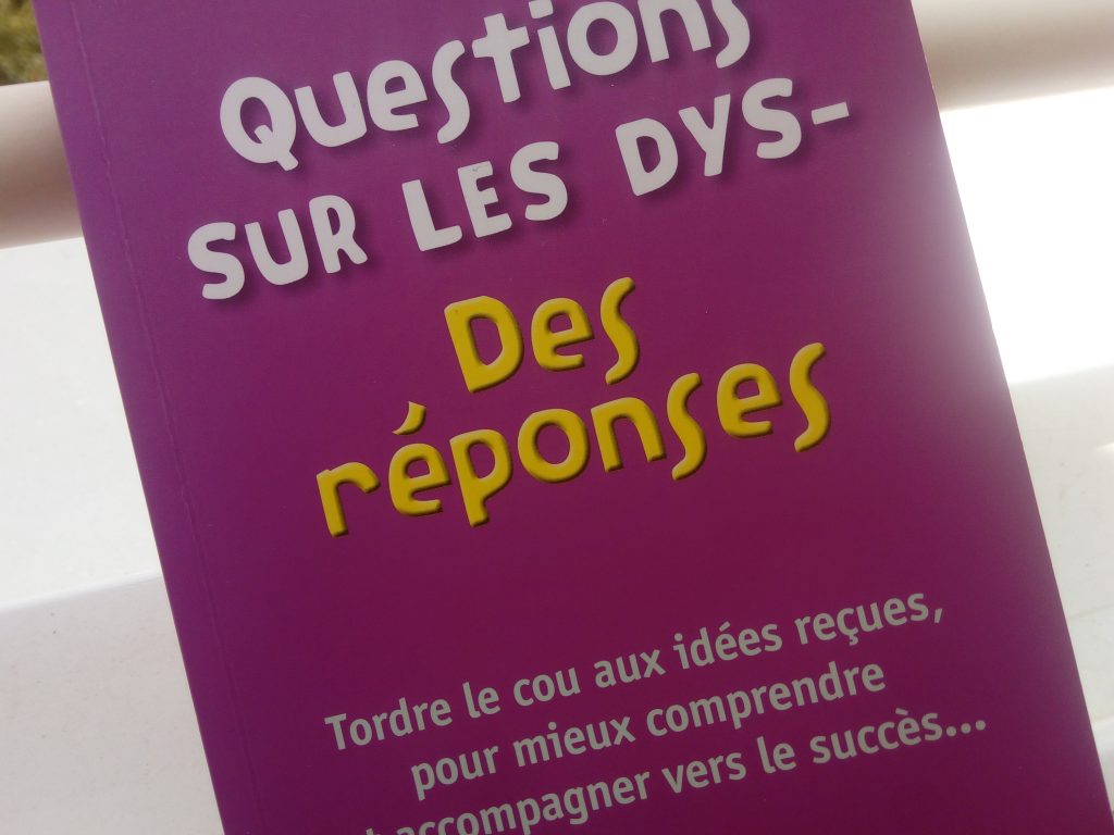 Questions et réponses sur les dys : qu'est-ce qu'un trouble dys