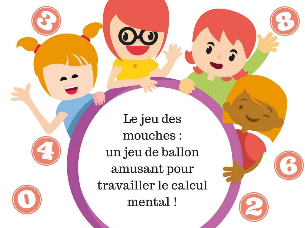 Le jeu des mouches : un jeu de ballon amusant pour travailler le calcul ...