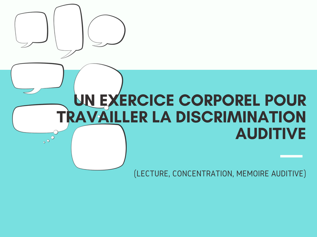 Un exercice corporel pour travailler la discrimination auditive