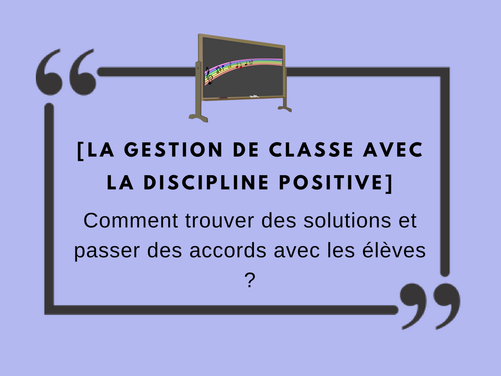 Gestion de classe avec la discipline positive : trouver des solutions