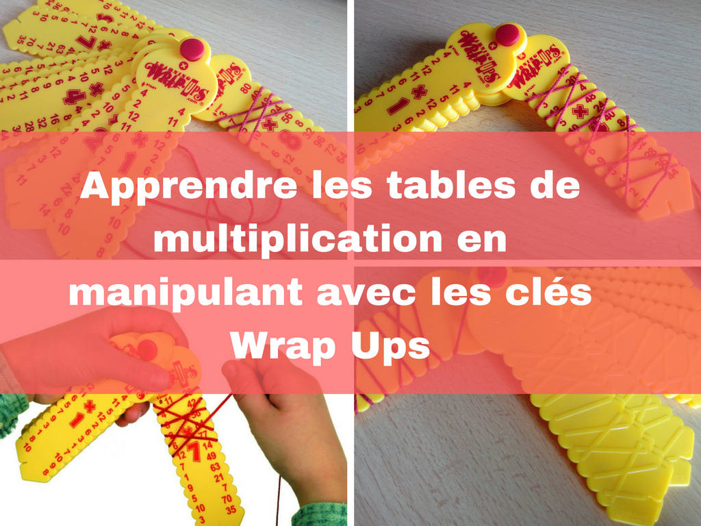 Apprendre les tables de multiplication en manipulant avec les clés Wrap Ups