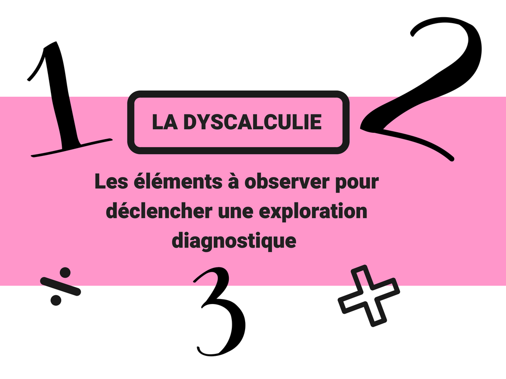 La dyscalculie diagnostic - Apprendre, réviser, mémoriser