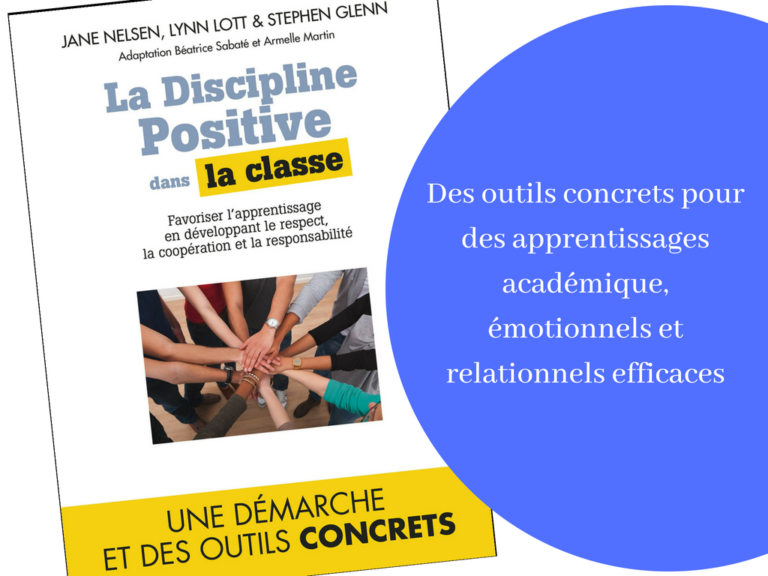 Discipline positive dans la classe : outils concrets pour la gestion de ...