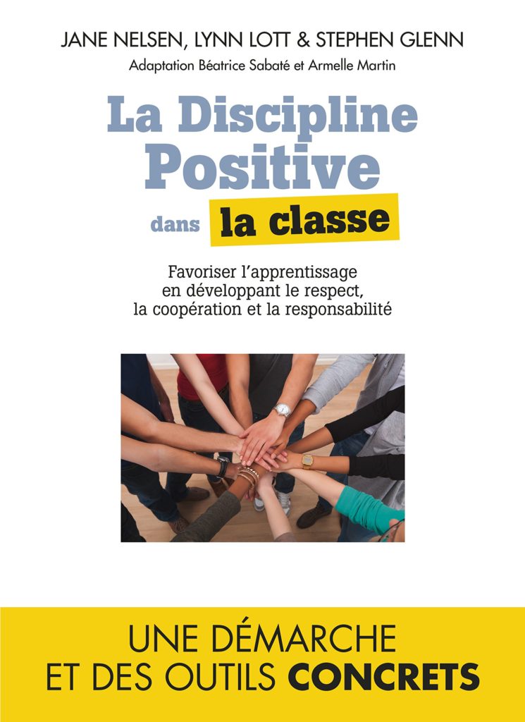 Discipline positive dans la classe : outils concrets pour la gestion de ...