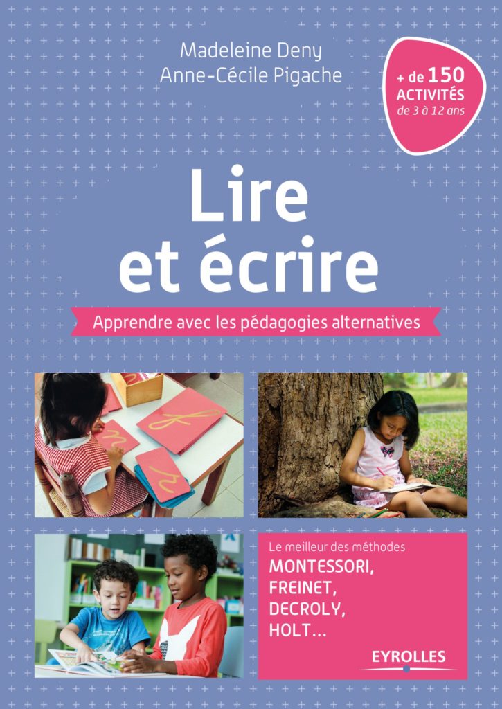Lire et écrire : plus de 100 idées inspirées des pédagogies actives