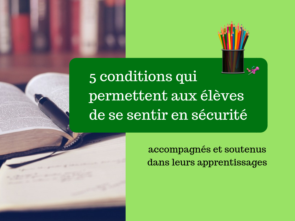 Permettre aux élèves de se sentir en sécurité, soutenus dans l ...