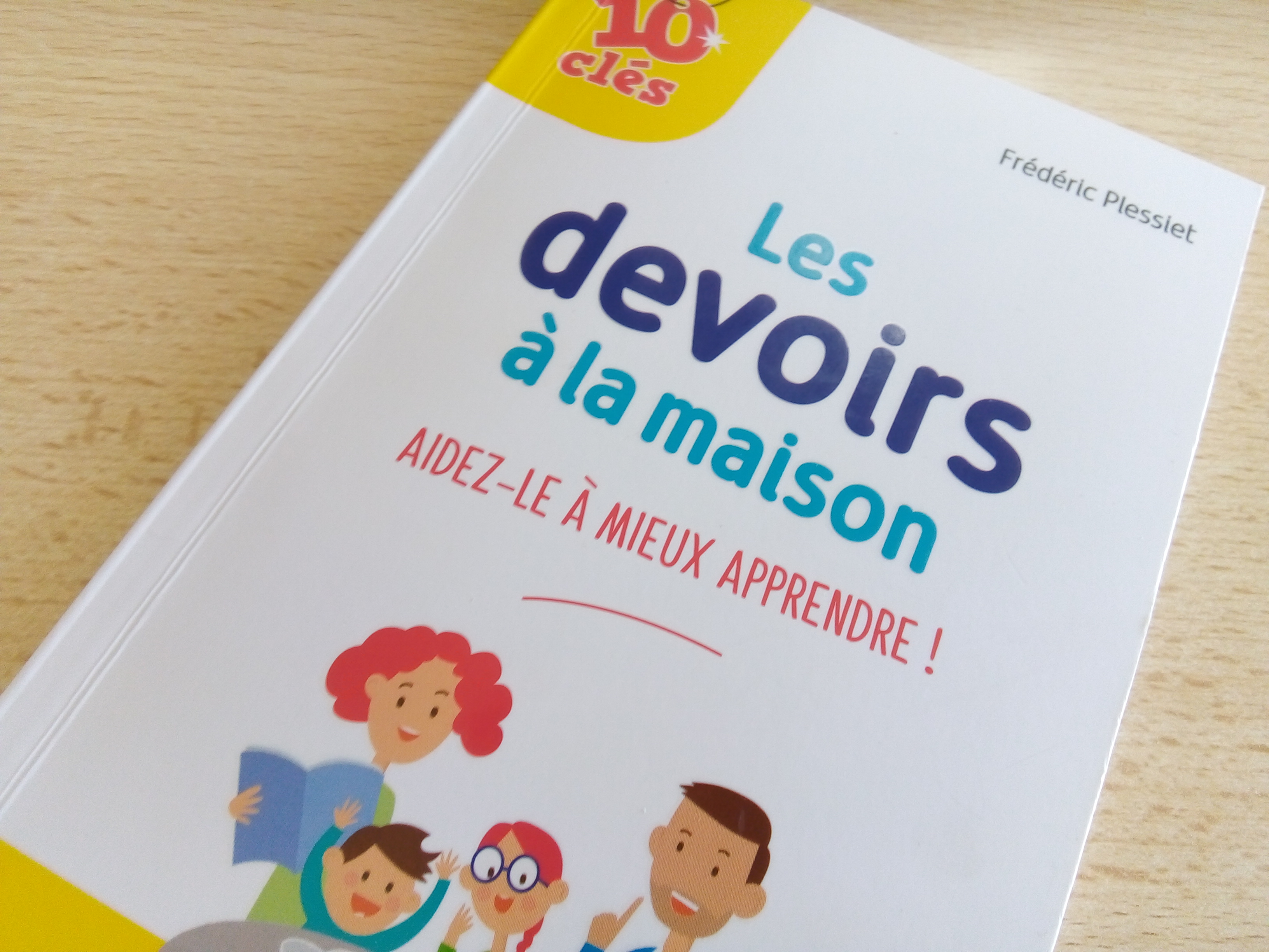 Les Devoirs à La Maison 10 Clés Pour Accompagner Les Enfants Au