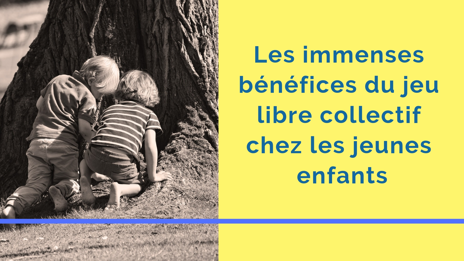 Les immenses bénéfices du jeu libre collectif chez les jeunes enfants ...