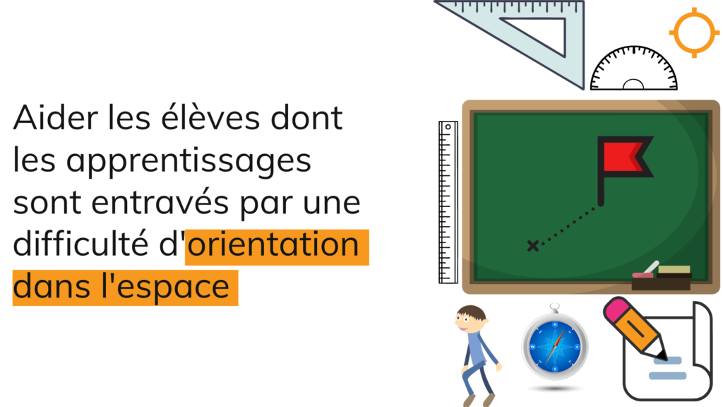 Quels apprentissages sont entravés par des difficultés d'orientation ...