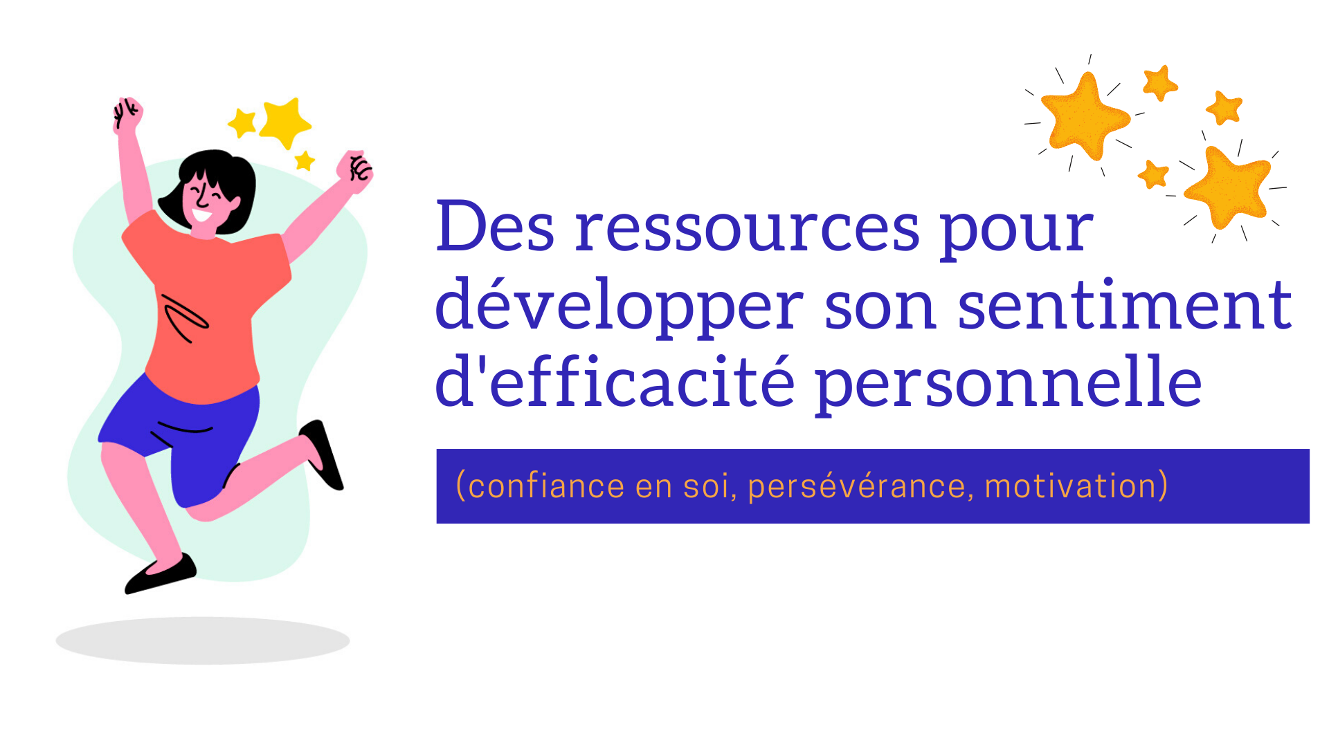 Comment développer son sentiment d'efficacité personnelle