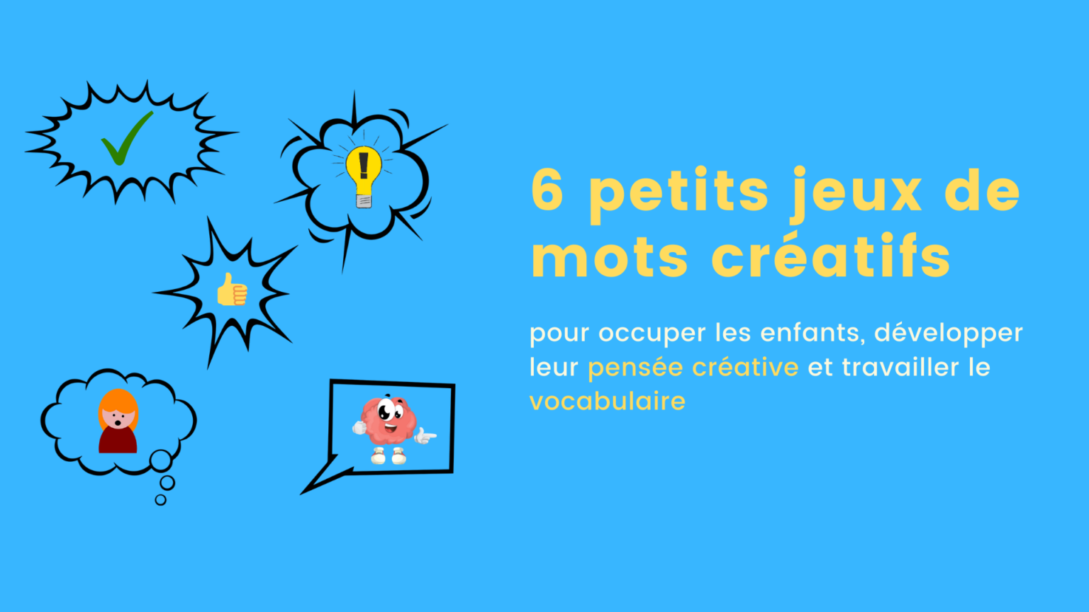 6 jeux de mots créatifs pour développer la pensée créative des enfants
