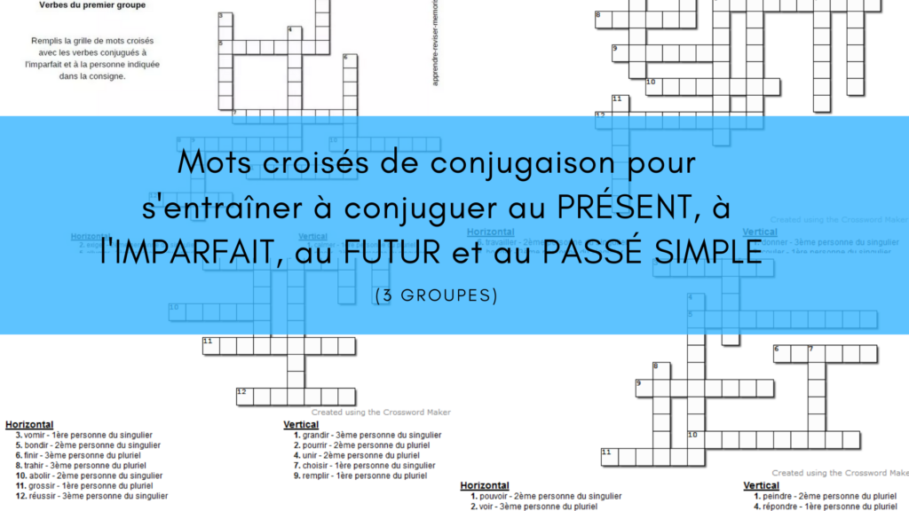 Mots croisés de conjugaison pour s'entraîner à conjuguer (3 groupes)
