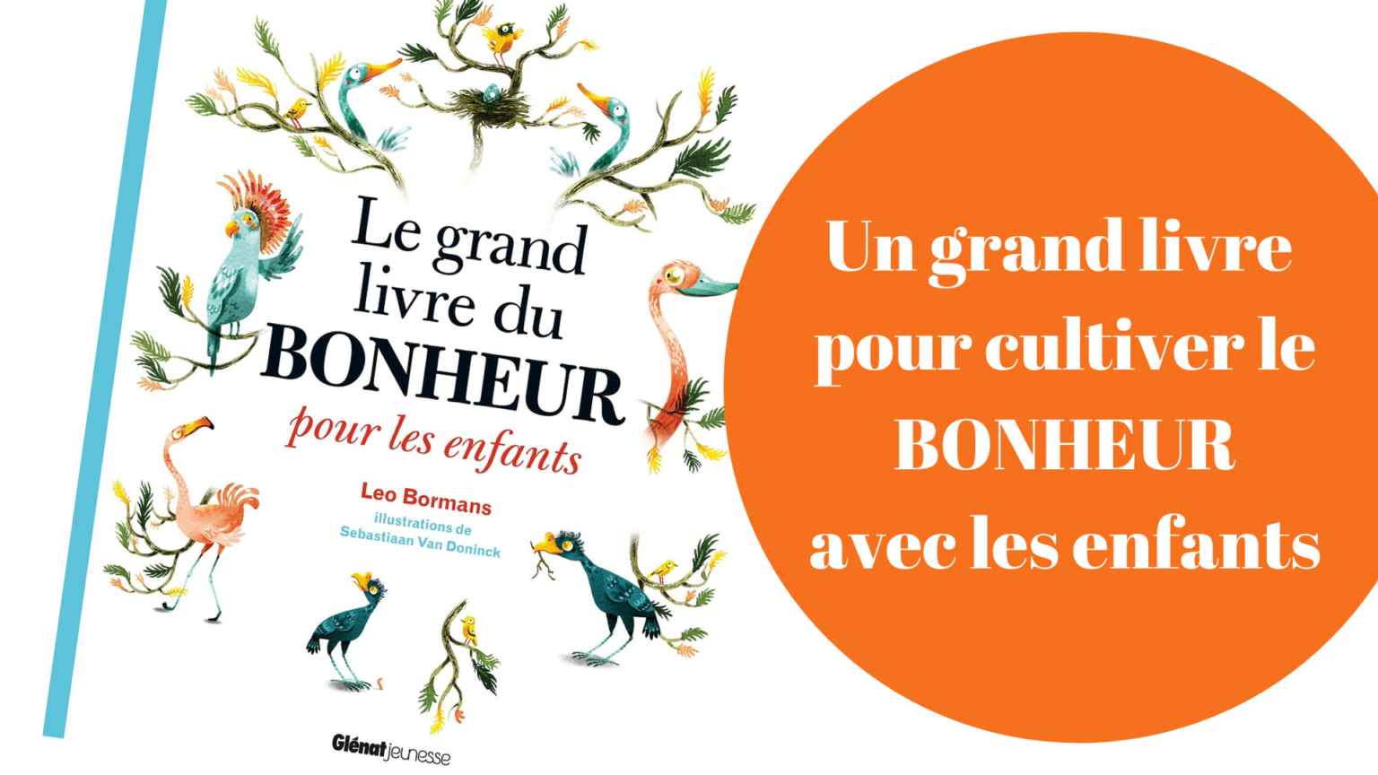 Le grand livre du bonheur pour les enfants : un livre illustré dès 5 ans