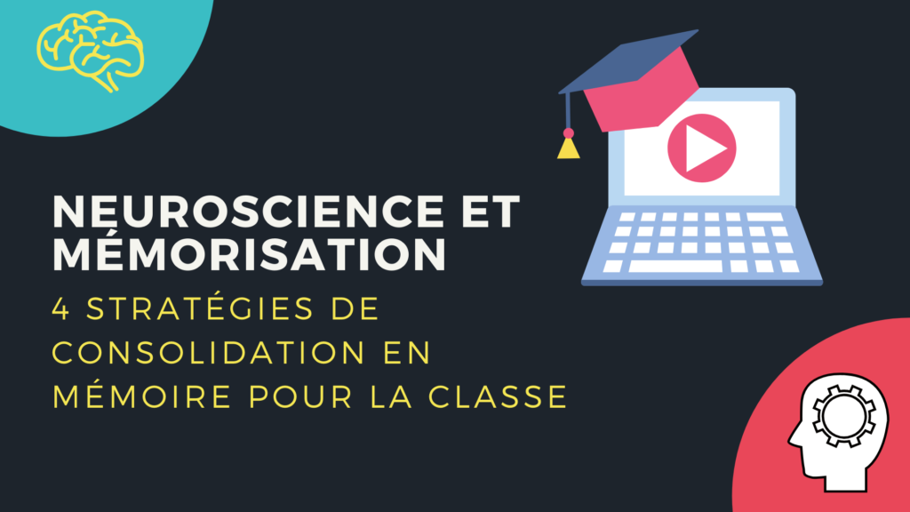 4 stratégies de mémorisation à long terme pour la classe