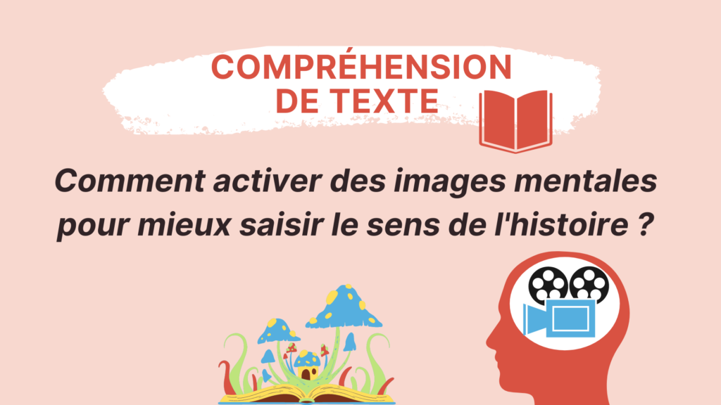 Compréhension de texte : comment mieux saisir le sens de l'histoire