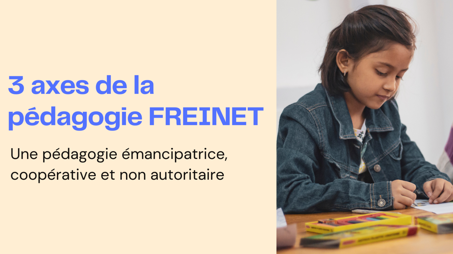 3 axes de la pédagogie Freinet : une pédagogie émancipatrice