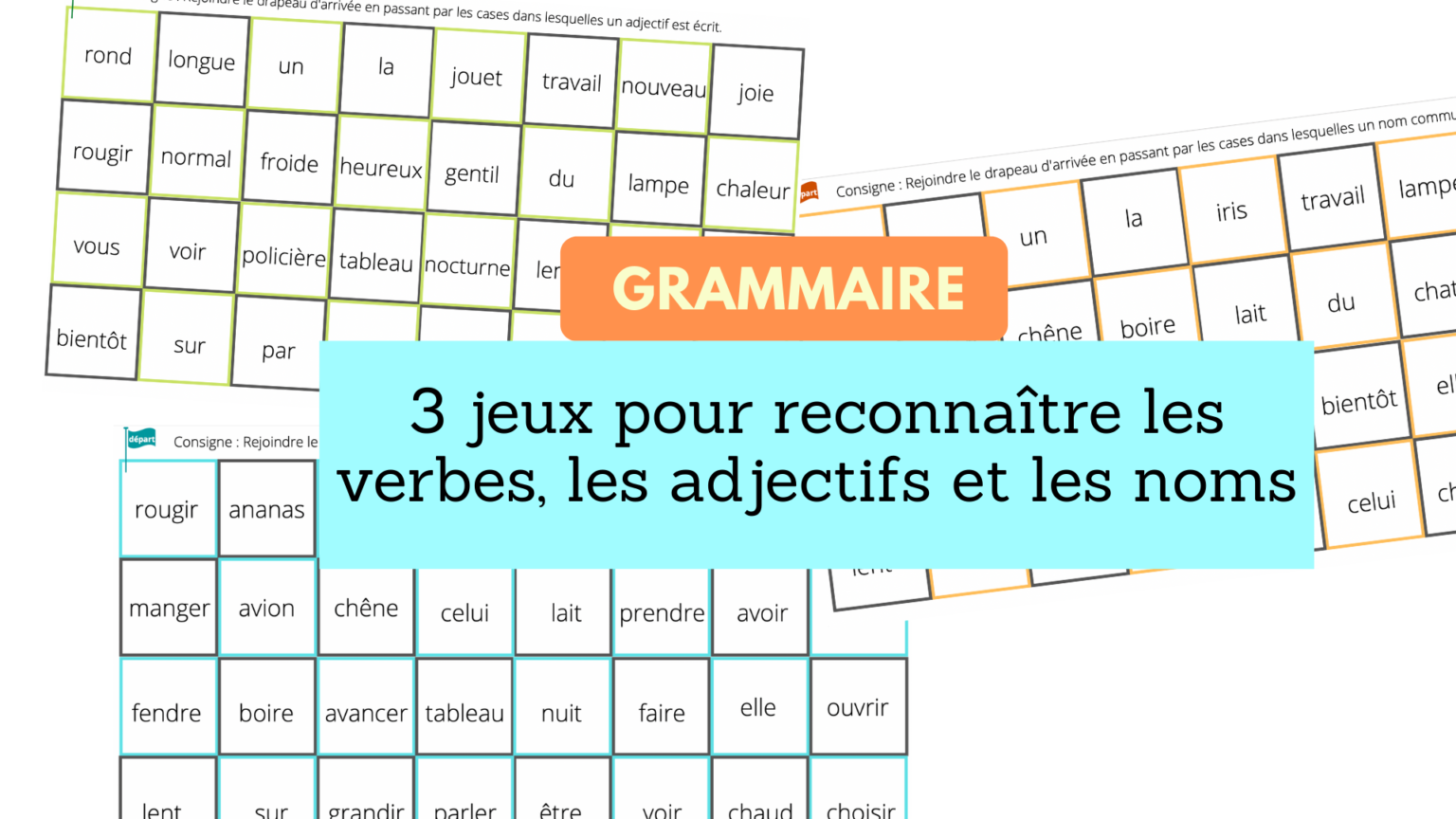Grammaire : 3 jeux pour reconnaître les verbes, les adjectifs et les noms