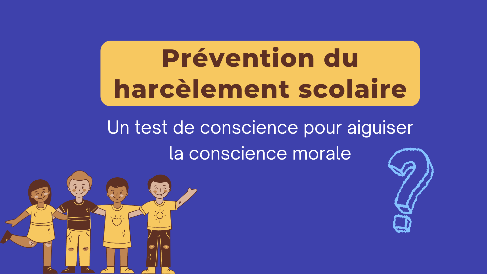 Prévention du harcèlement scolaire : aiguiser la conscience morale