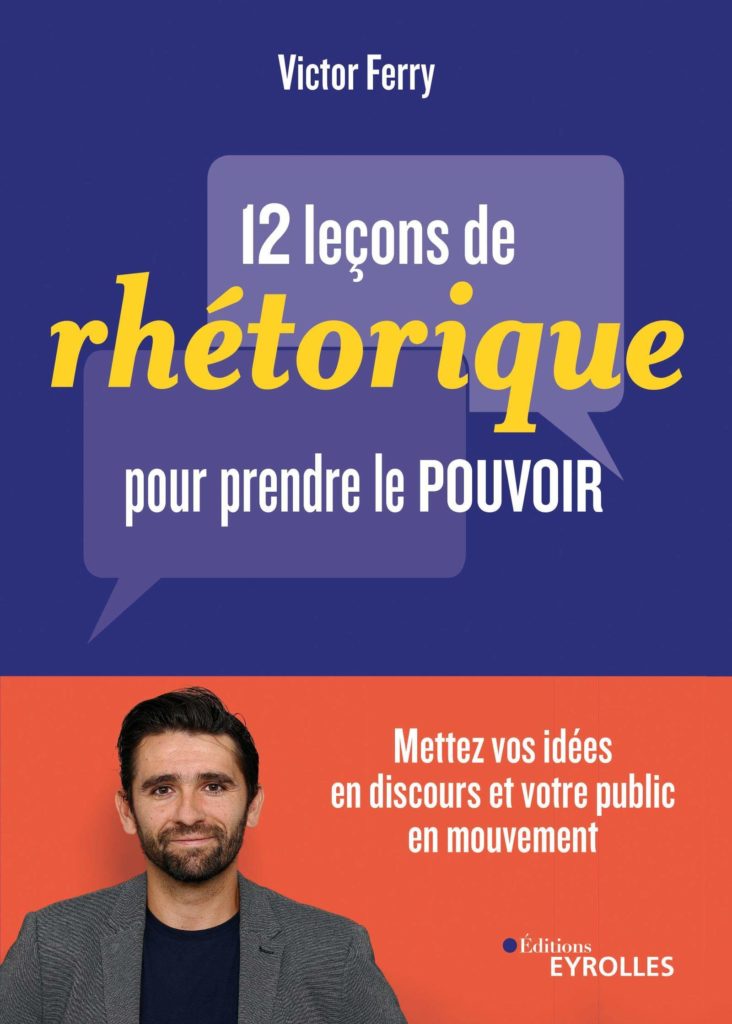 12 leçons de rhétorique sur l'art de persuader (un livre sur la rhétorique)