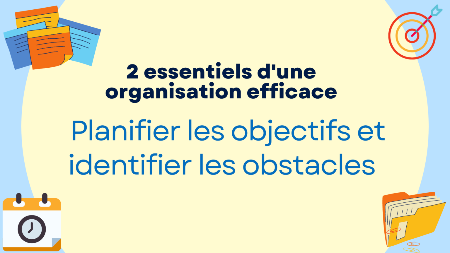 2 essentiels d'une organisation efficace : planifier les objectifs et ...