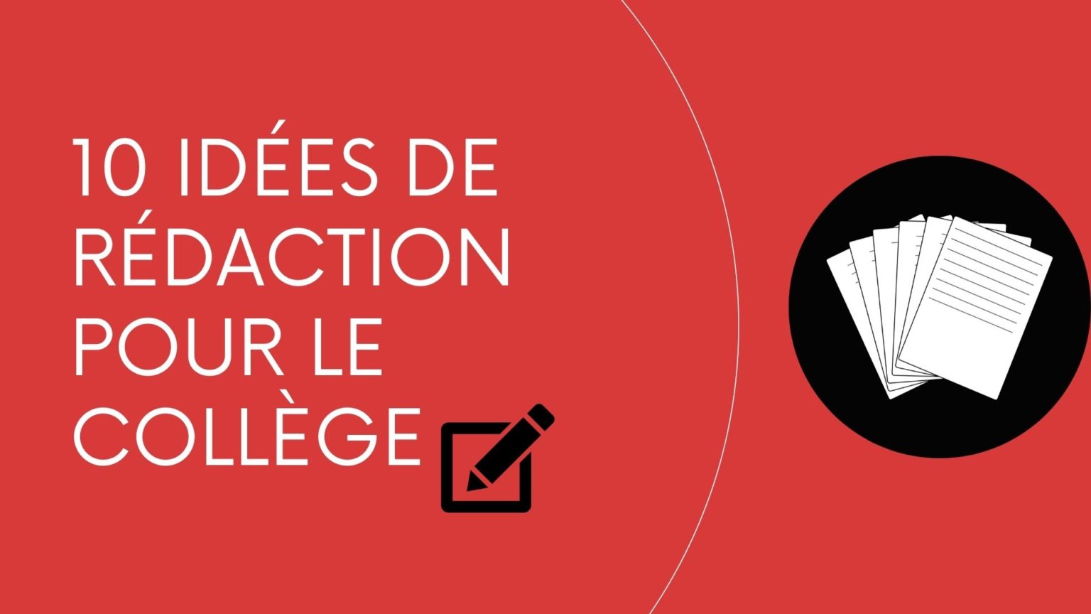 10 idées de rédaction pour le collège