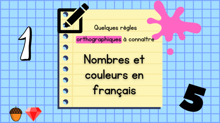 Quelques règles orthographiques : nombres et couleurs en français