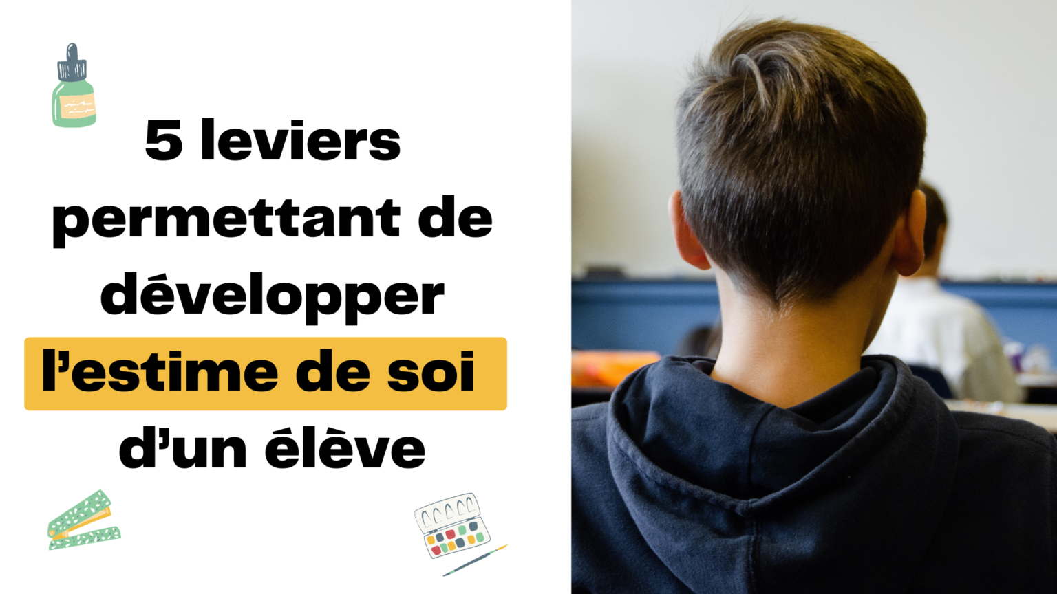 5 leviers permettant de développer l’estime de soi d’un élève