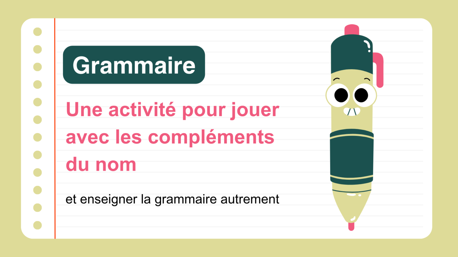 Grammaire : une activité pour jouer avec les compléments du nom