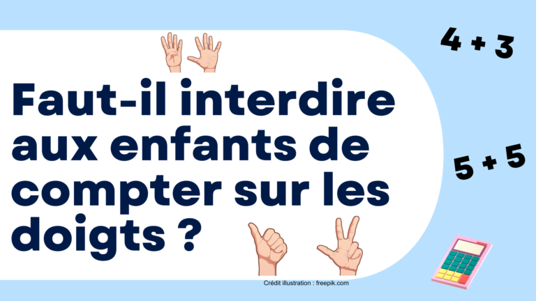 Faut-il interdire aux enfants de compter sur les doigts