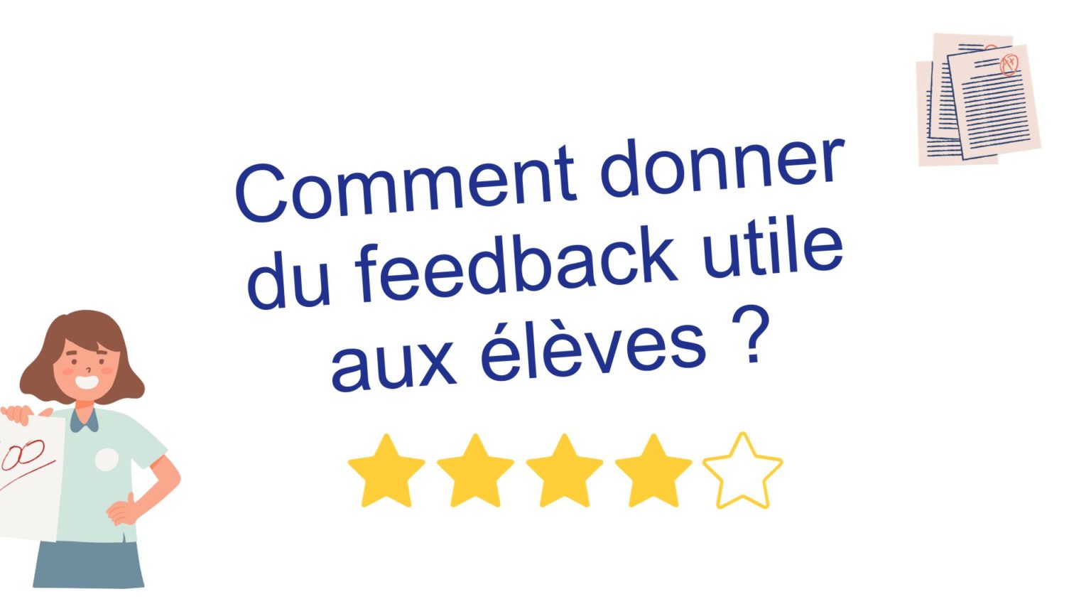 Comment donner du feedback utile aux élèves