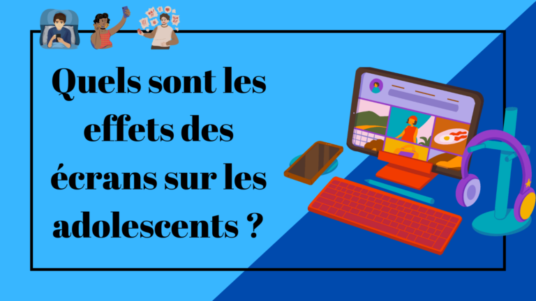 Quels sont les effets des écrans sur les adolescents